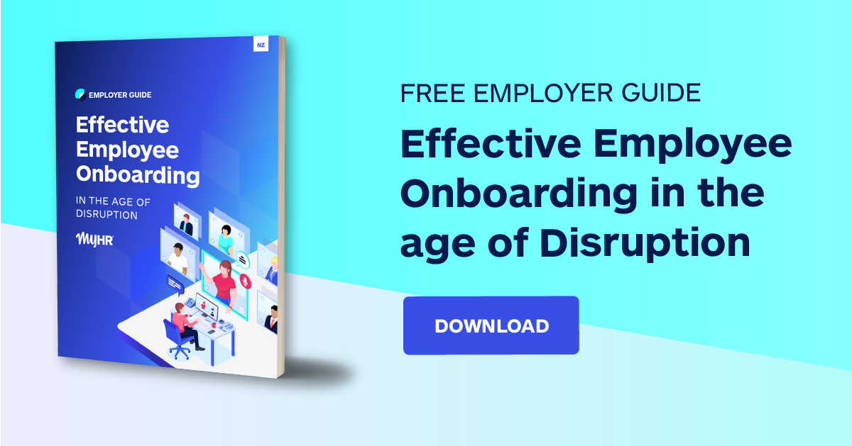 Effective Employee Onboarding in the age of Disruption - MyHR NZ